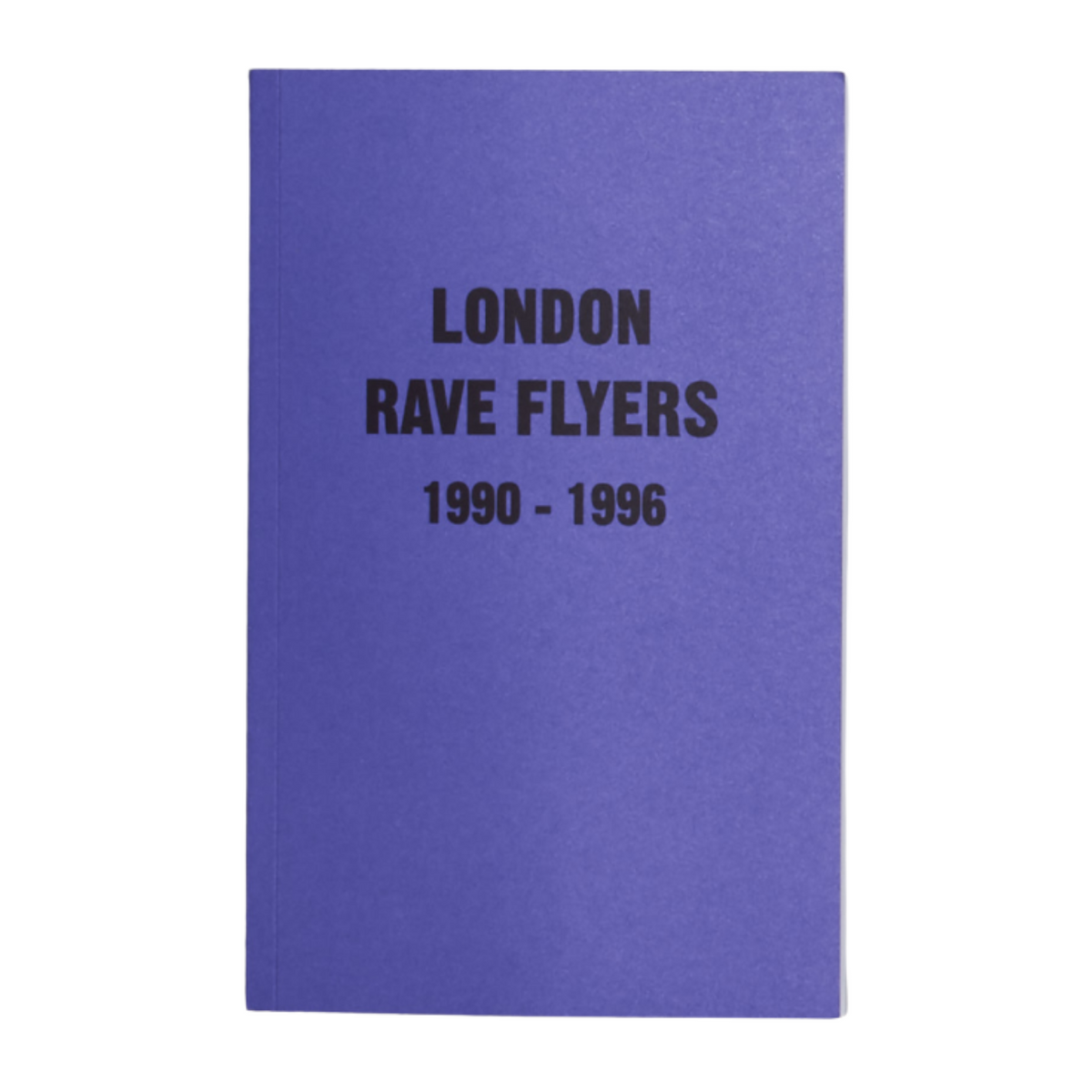London Rave Flyers 1990 - 1996